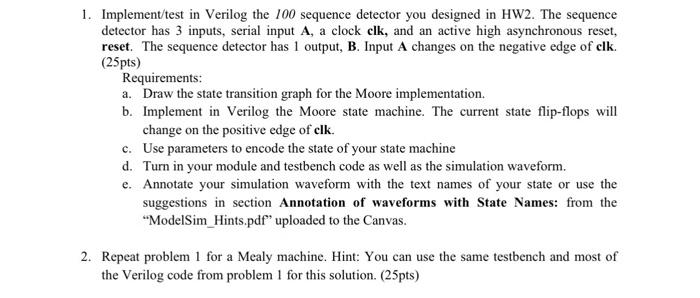 Solved 1. Implement/test in Verilog the 100 sequence | Chegg.com