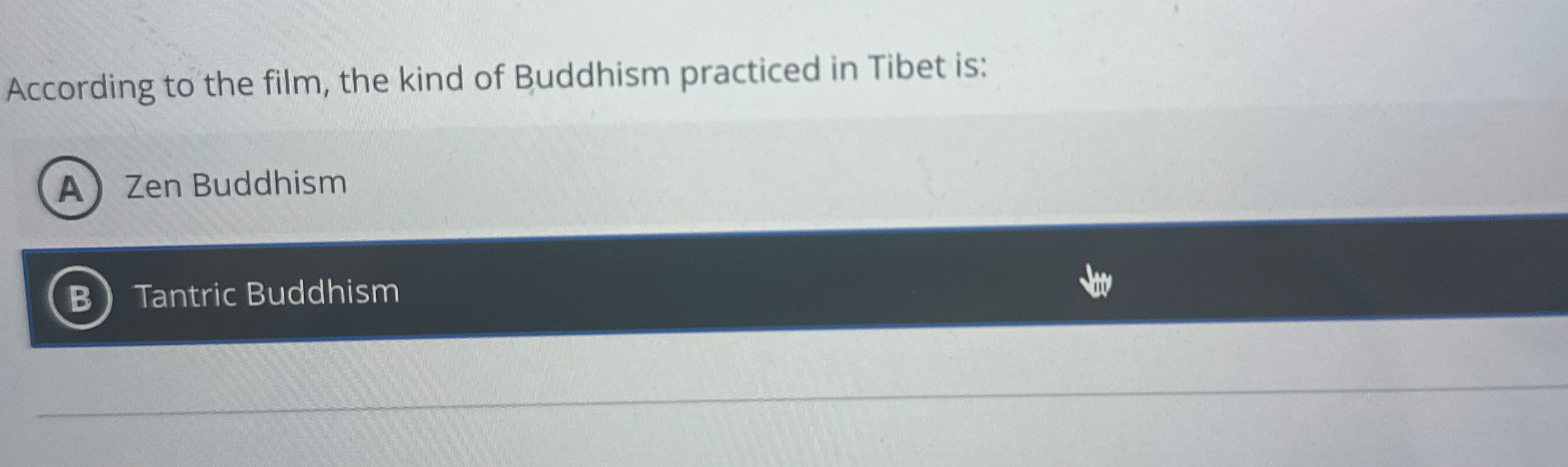 Solved According to the film, the kind of Buddhism practiced | Chegg.com