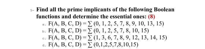 Solved 5- Find all the prime implicants of the following | Chegg.com
