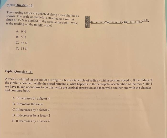 Solved (5pts) Question 10: Three spring scales are attached | Chegg.com