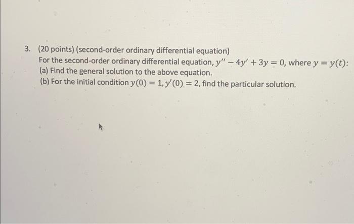 Solved 3. (20 points) (second-order ordinary differential | Chegg.com