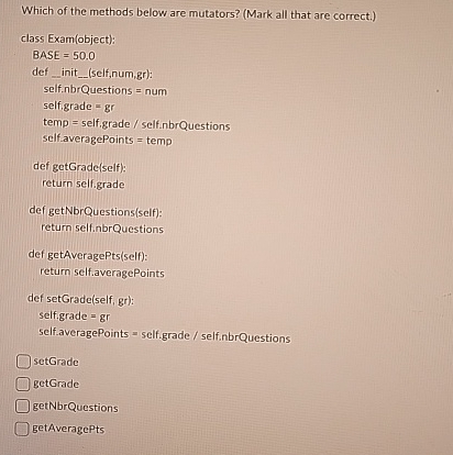 Solved Which of the methods below are mutators? (Mark all | Chegg.com