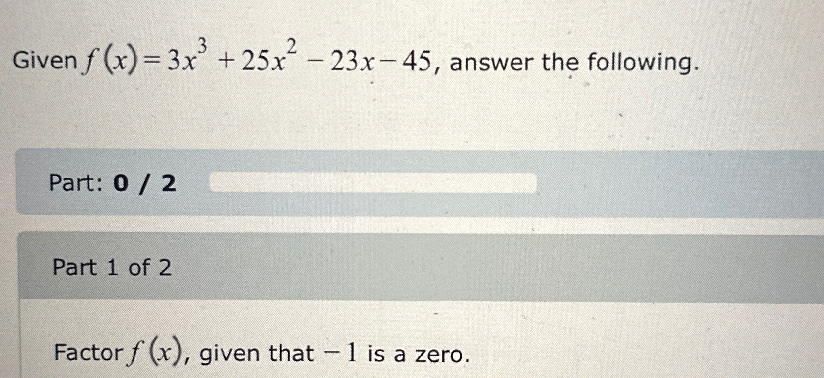 Solved Given f(x)=3x3+25x2-23x-45, ﻿answer the | Chegg.com