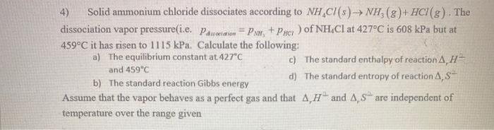 Solved 4) Solid ammonium chloride dissociates according to | Chegg.com