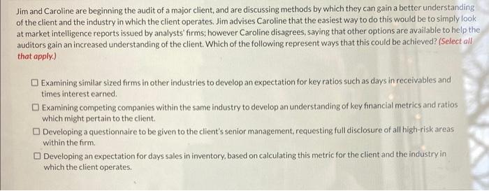 Solved Jim and Caroline are beginning the audit of a major | Chegg.com
