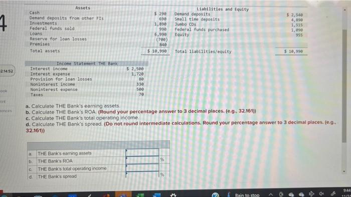 Solved a. Calculate THE Bank's earning assets. b. Calculate | Chegg.com