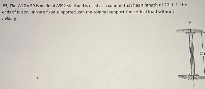 Solved а #3) The W12 x 50 is made of A992 steel and is used | Chegg.com