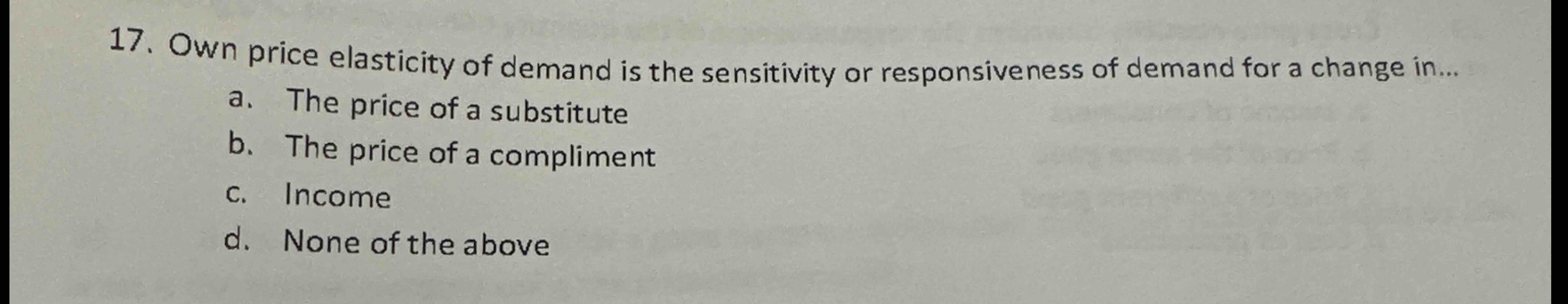 Solved Own price elasticity of demand is the sensitivity or | Chegg.com