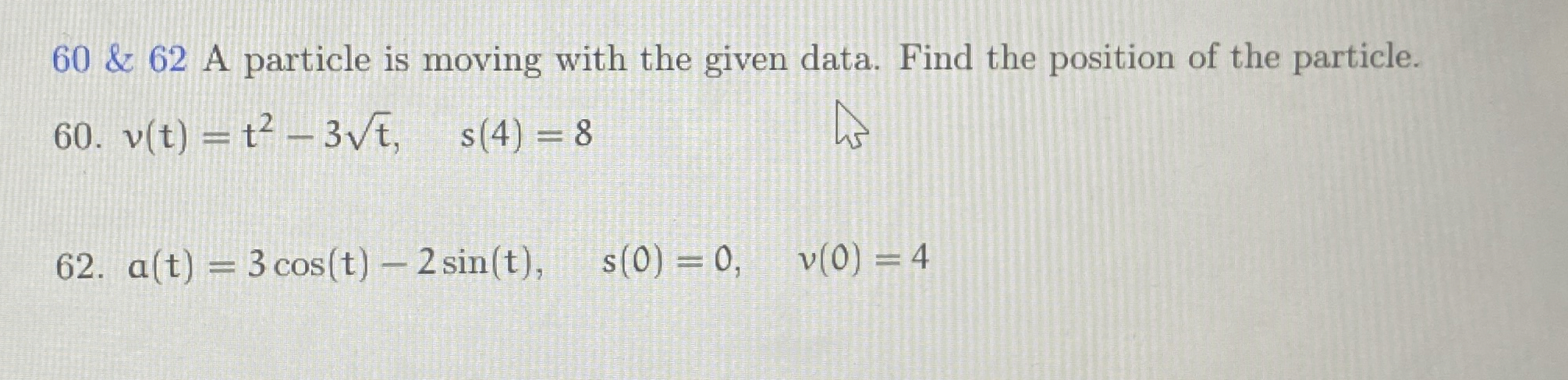 Solved by an EXPERT 60&62 ﻿A particle is moving with the given data. Find | Chegg.com