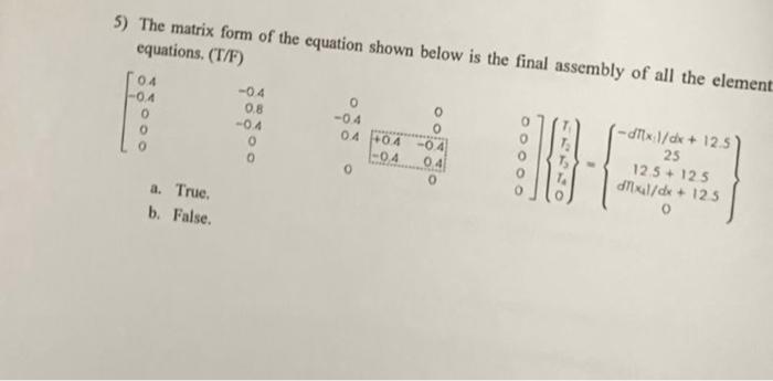 5) The matrix form of the equation shown below is the | Chegg.com