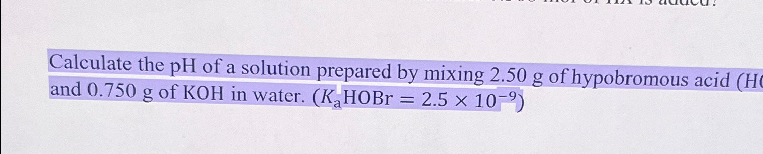 Calculate the pH ﻿of a solution prepared by mixing | Chegg.com