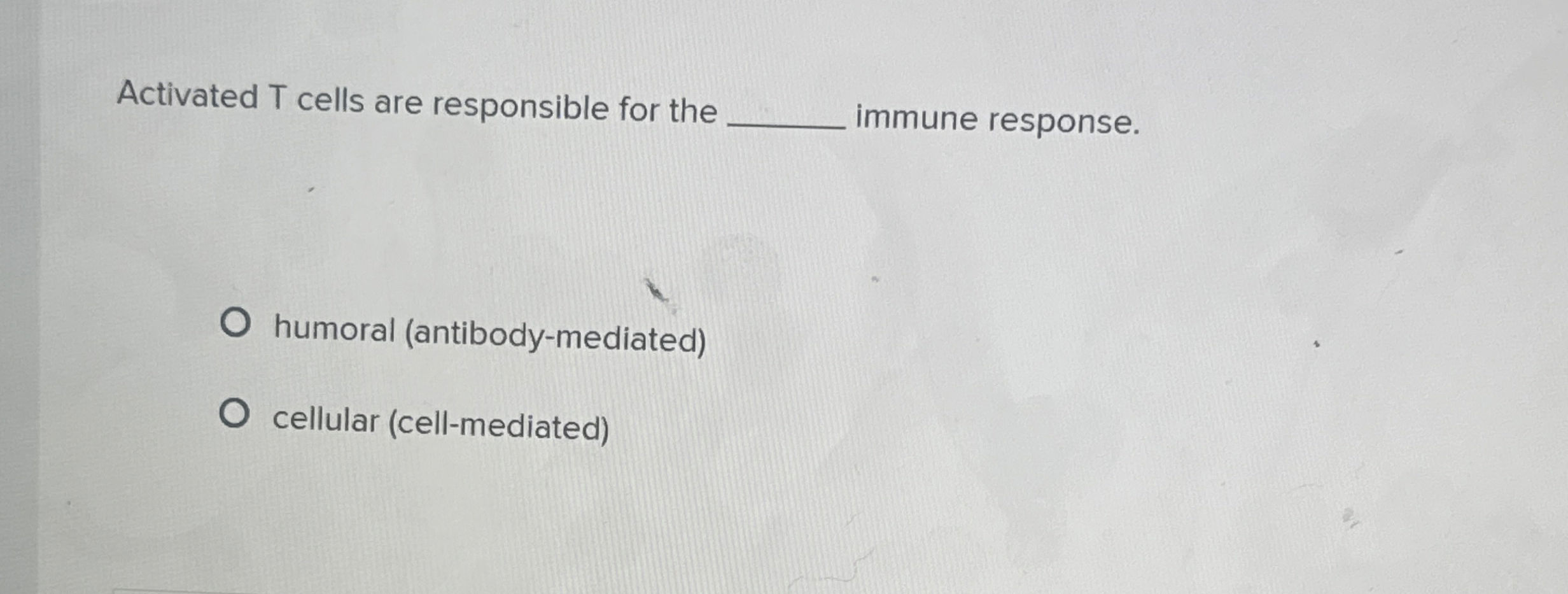 Solved Activated T cells are responsible for the q, ﻿immune | Chegg.com