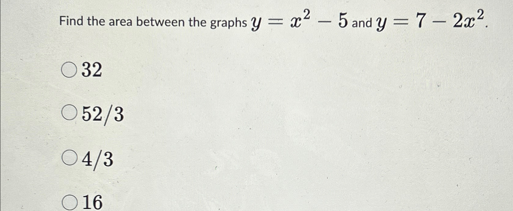Solved Find the area between the graphs y=x2-5 ﻿and | Chegg.com