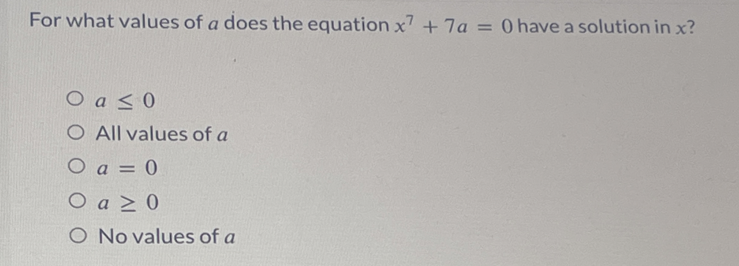 Solved For what values of a does the equation x7+7a=0 ﻿have | Chegg.com