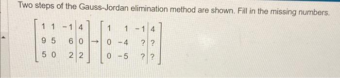 Solved Two steps of the Gauss-Jordan elimination method are | Chegg.com