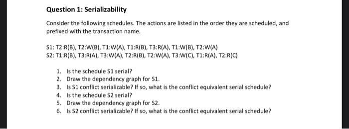 Solved Question 1: Serializability Consider the following | Chegg.com