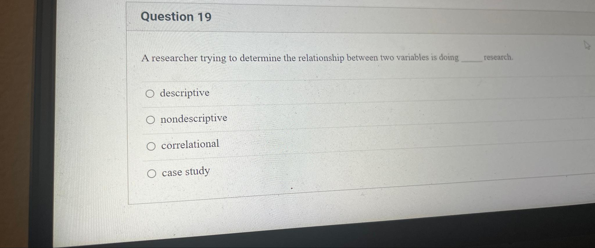 Solved Question 19A researcher trying to determine the | Chegg.com
