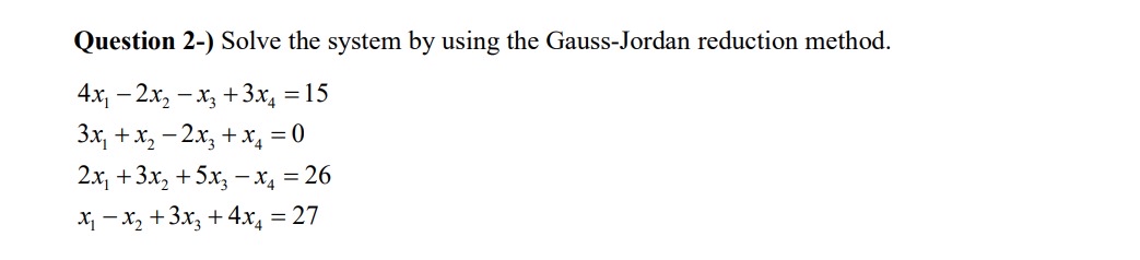 Solved Solve the system by using the Gauss-Jordan reduction | Chegg.com