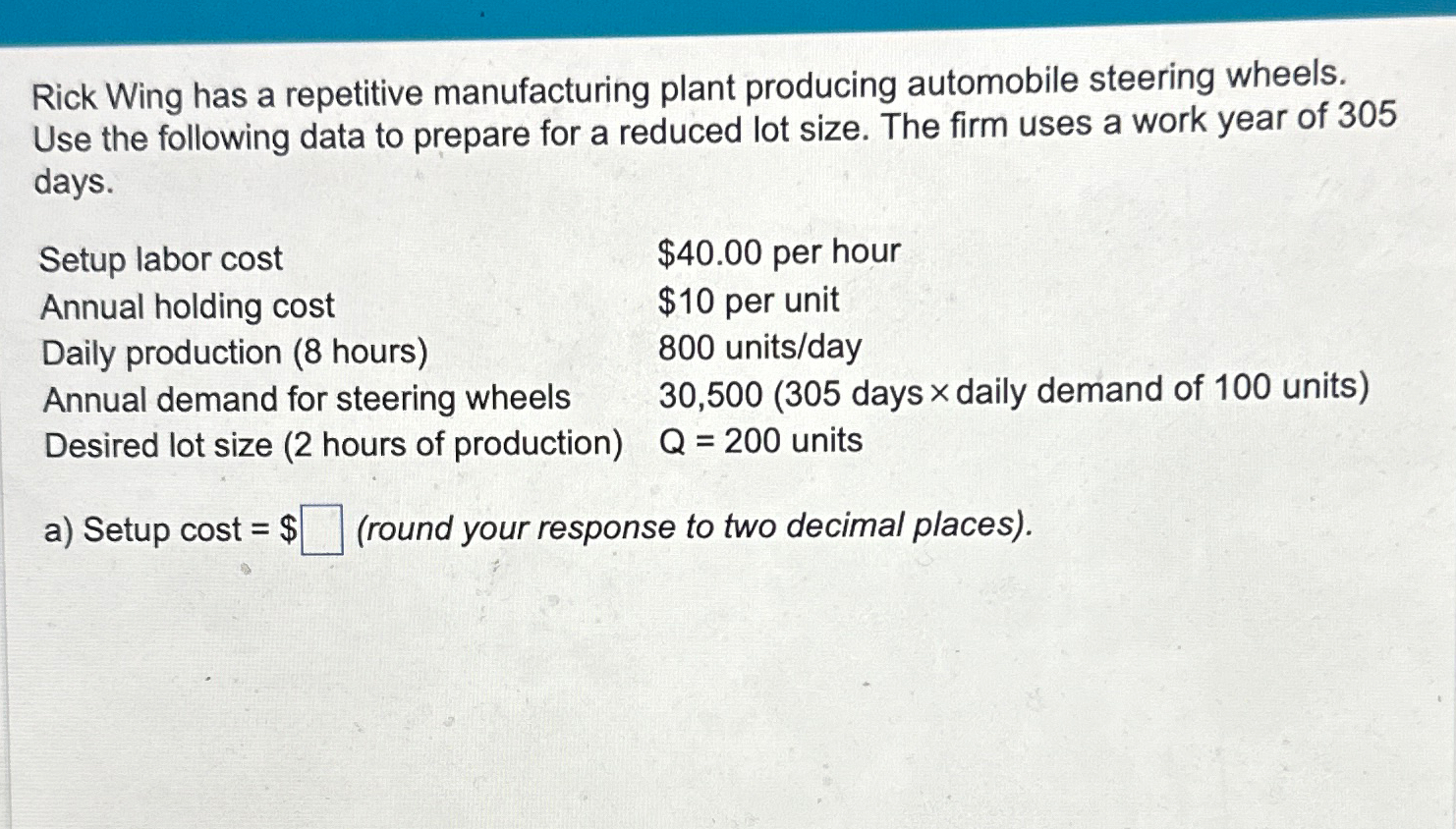 Solved Rick Wing has a repetitive manufacturing plant | Chegg.com