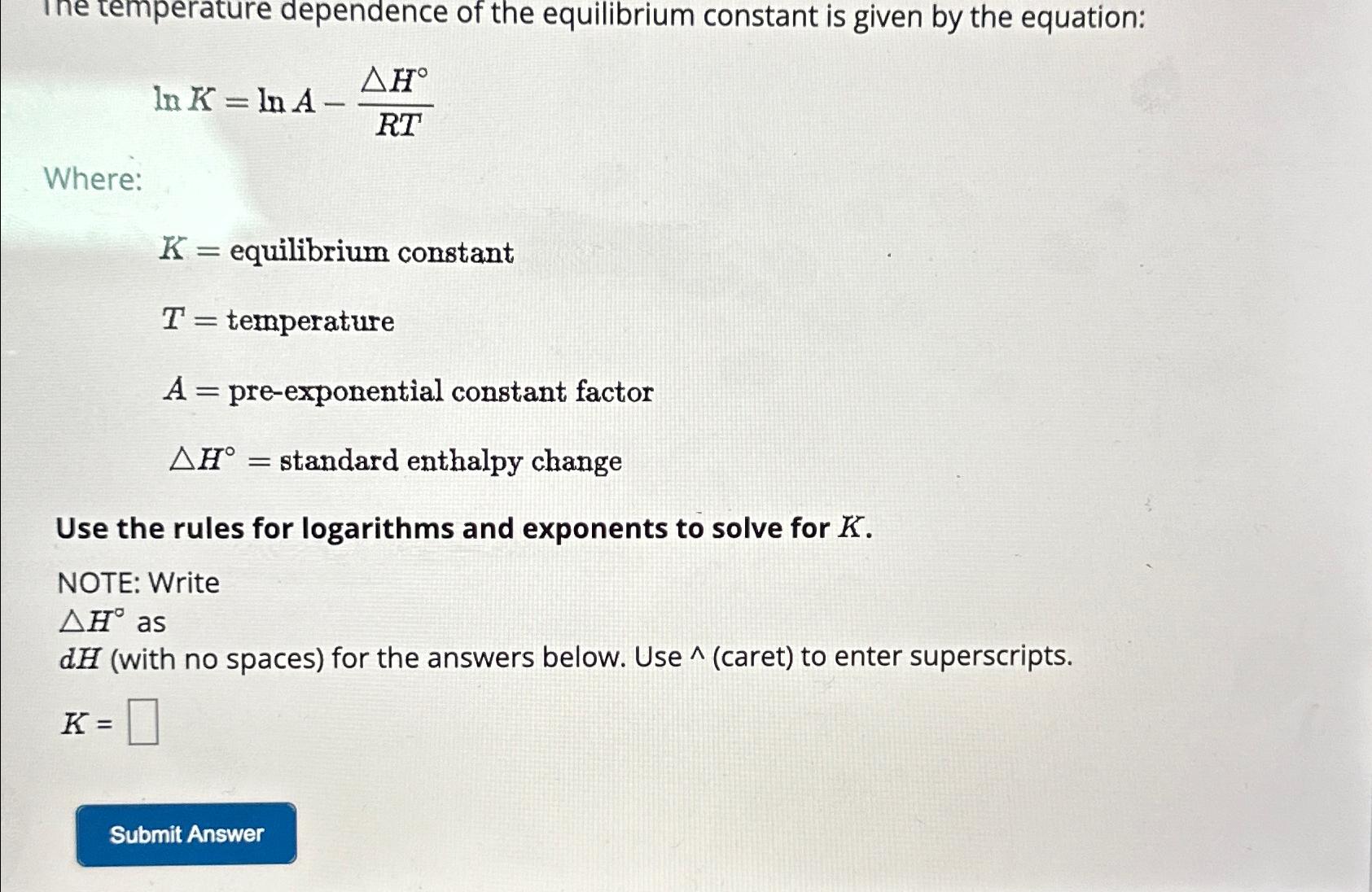 Solved The temperature dependence of the equilibrium | Chegg.com