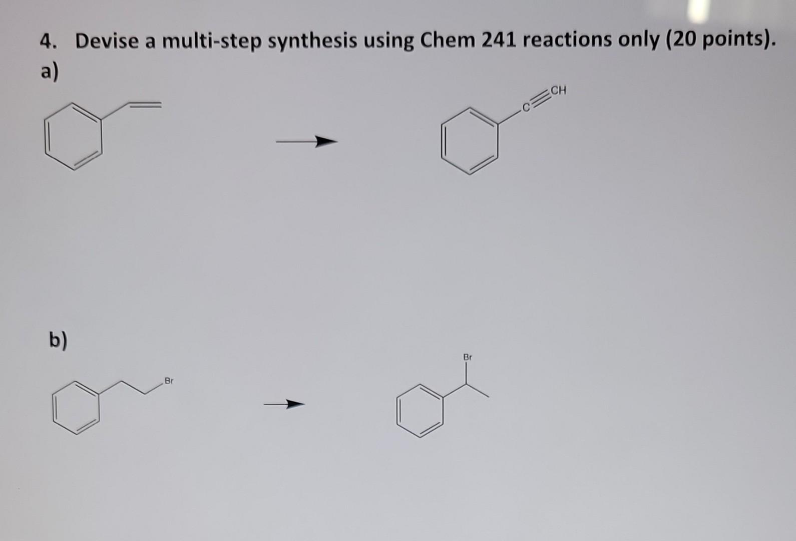 Solved 4. Devise a multi-step synthesis using Chem 241 | Chegg.com