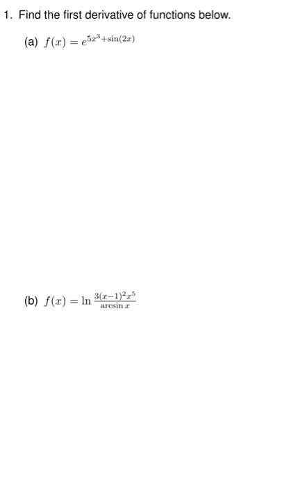 Solved 1. Find the first derivative of functions below. (a) | Chegg.com