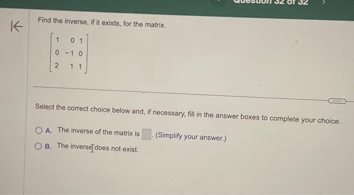 Solved Find the inverse, if it exists, for the matrix. | Chegg.com