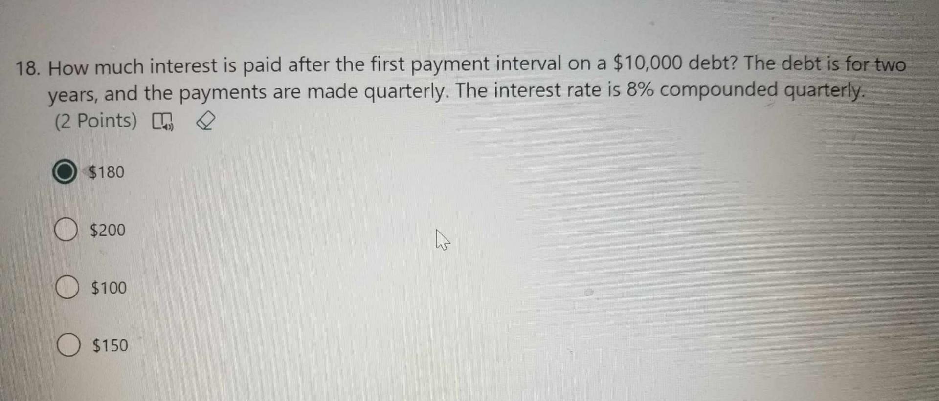 Solved 18. How much interest is paid after the first payment | Chegg.com
