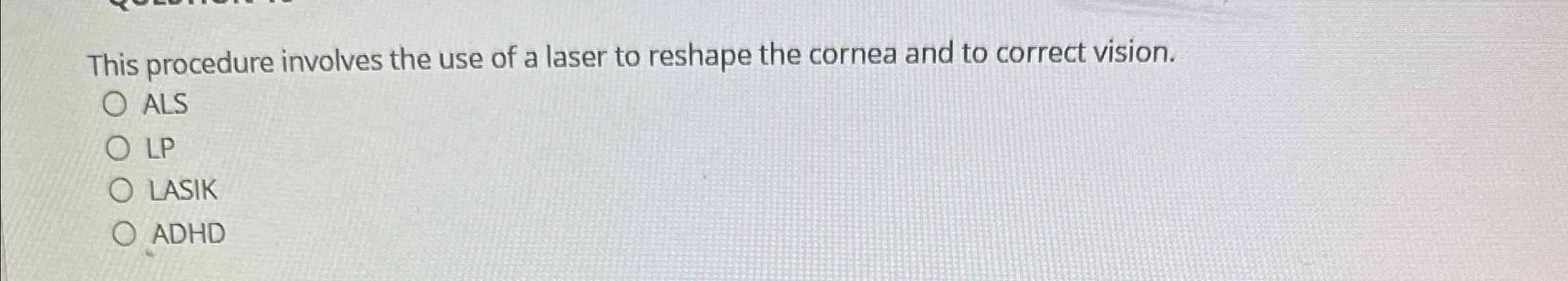 Solved This procedure involves the use of a laser to reshape | Chegg.com