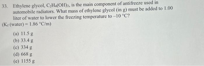 Solved 33. Ethylene glycol, C2H4(OH)2, is the main component | Chegg.com