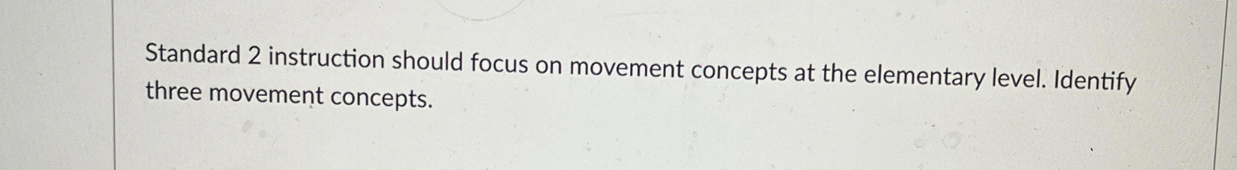 Solved Standard 2 ﻿instruction should focus on movement | Chegg.com