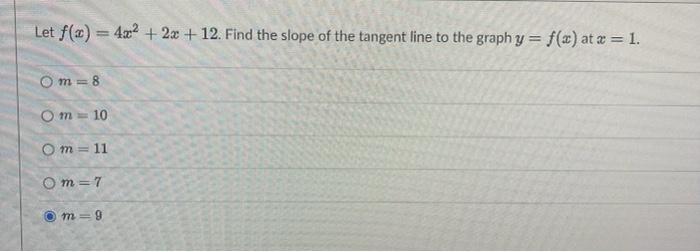Solved Let f(x)=4x2+2x+12. Find the slope of the tangent | Chegg.com