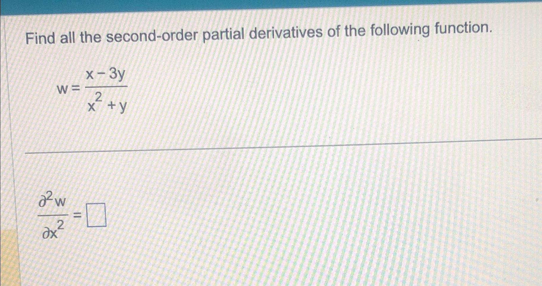 Solved Find all the second-order partial derivatives of the | Chegg.com
