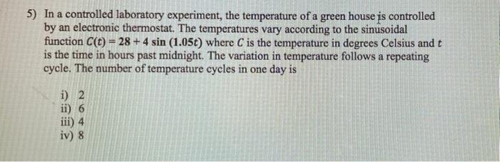 Solved 5) In a controlled laboratory experiment, the | Chegg.com