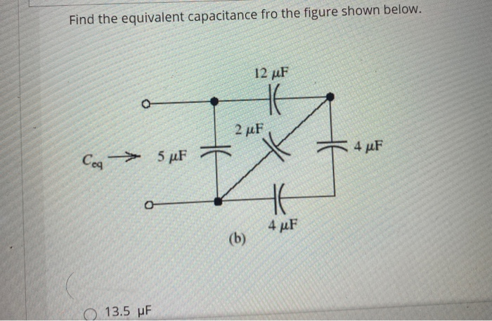 Solved Find the equivalent capacitance fro the figure shown | Chegg.com