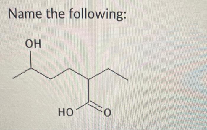 Solved Name the following : Name the following: | Chegg.com