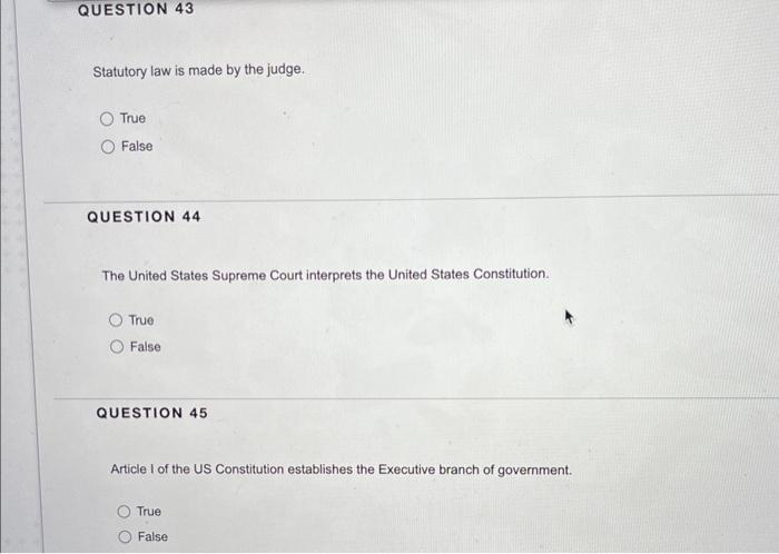Solved Statutory law is made by the judge. True False | Chegg.com
