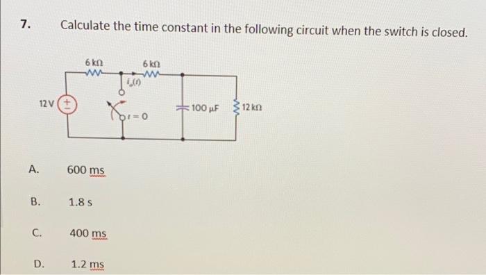 Solved 7. Calculate the time constant in the following | Chegg.com