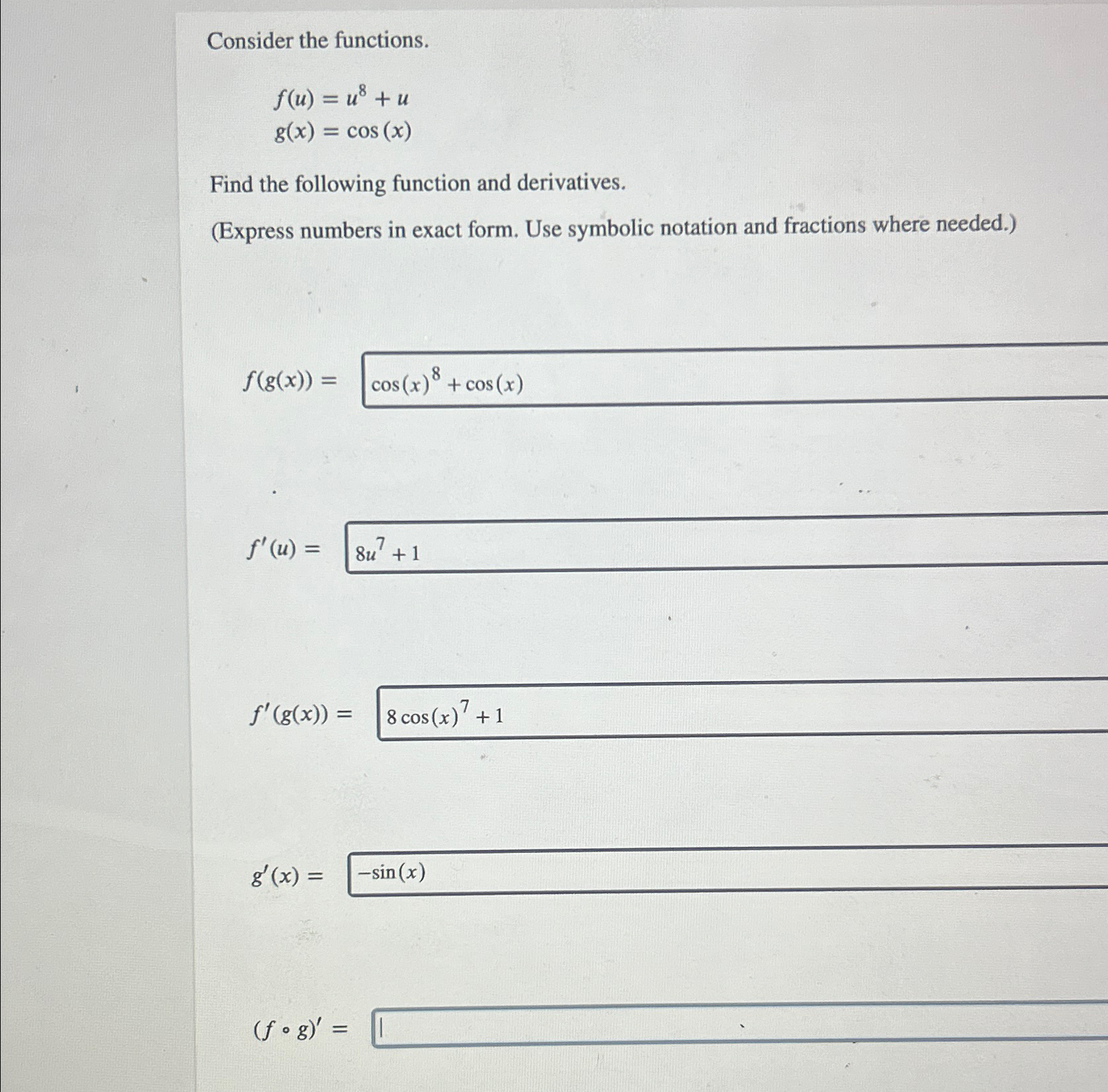 Solved Consider the functions.f(u)=u8+ug(x)=cos(x)Find the | Chegg.com