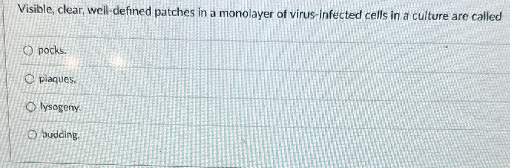 Solved Visible, clear, well-defined patches in a monolayer | Chegg.com
