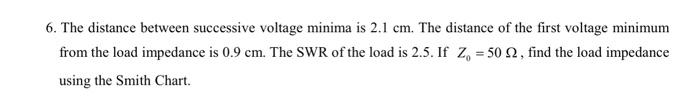 Solved 6. The distance between successive voltage minima is | Chegg.com