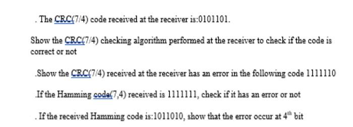 Solved The CRC(7/4) code received at the receiver | Chegg.com