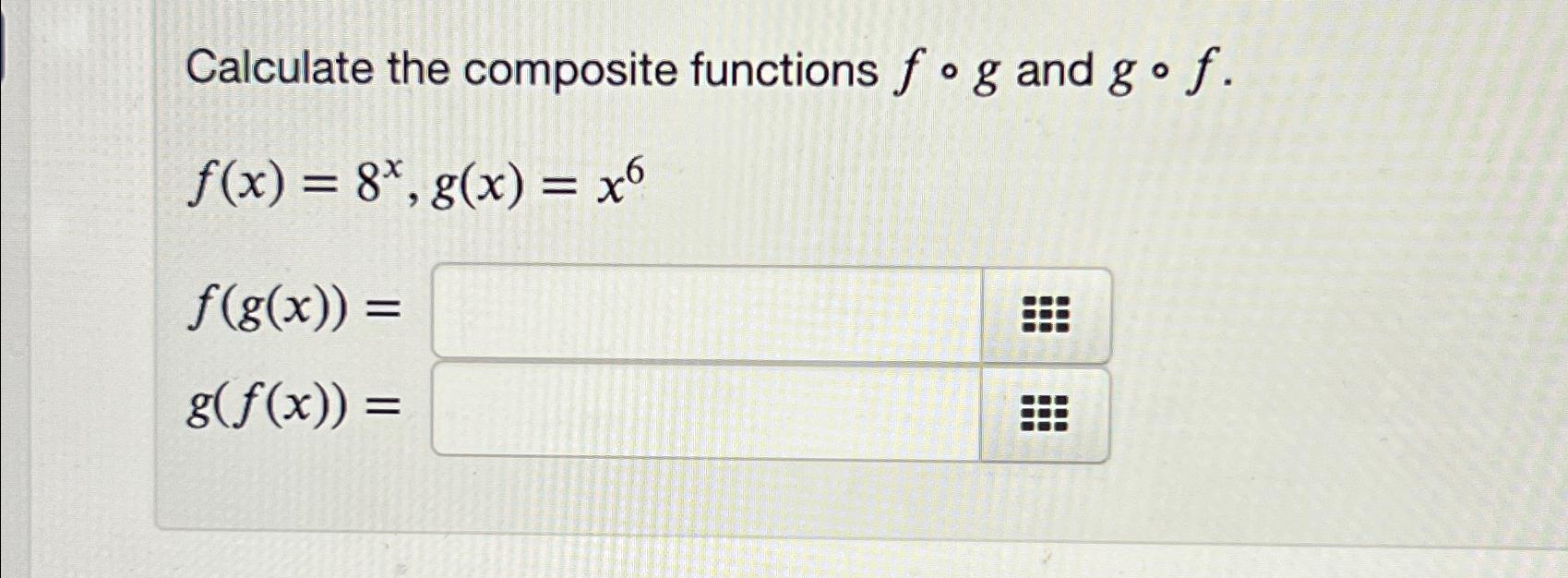 Solved Calculate the composite functions f@g ﻿and | Chegg.com