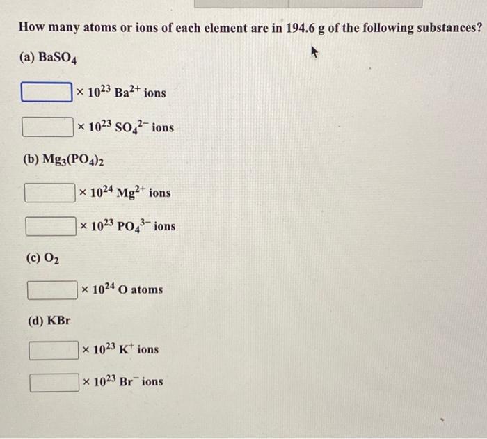 Solved How many atoms or ions of each element are in 194.6 g | Chegg.com