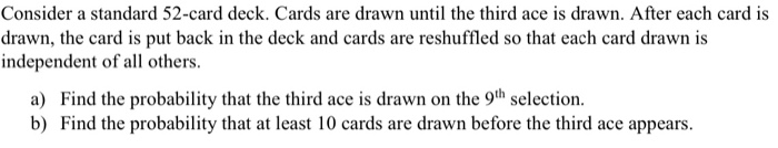 Solved Consider a standard 52-card deck. Cards are drawn | Chegg.com