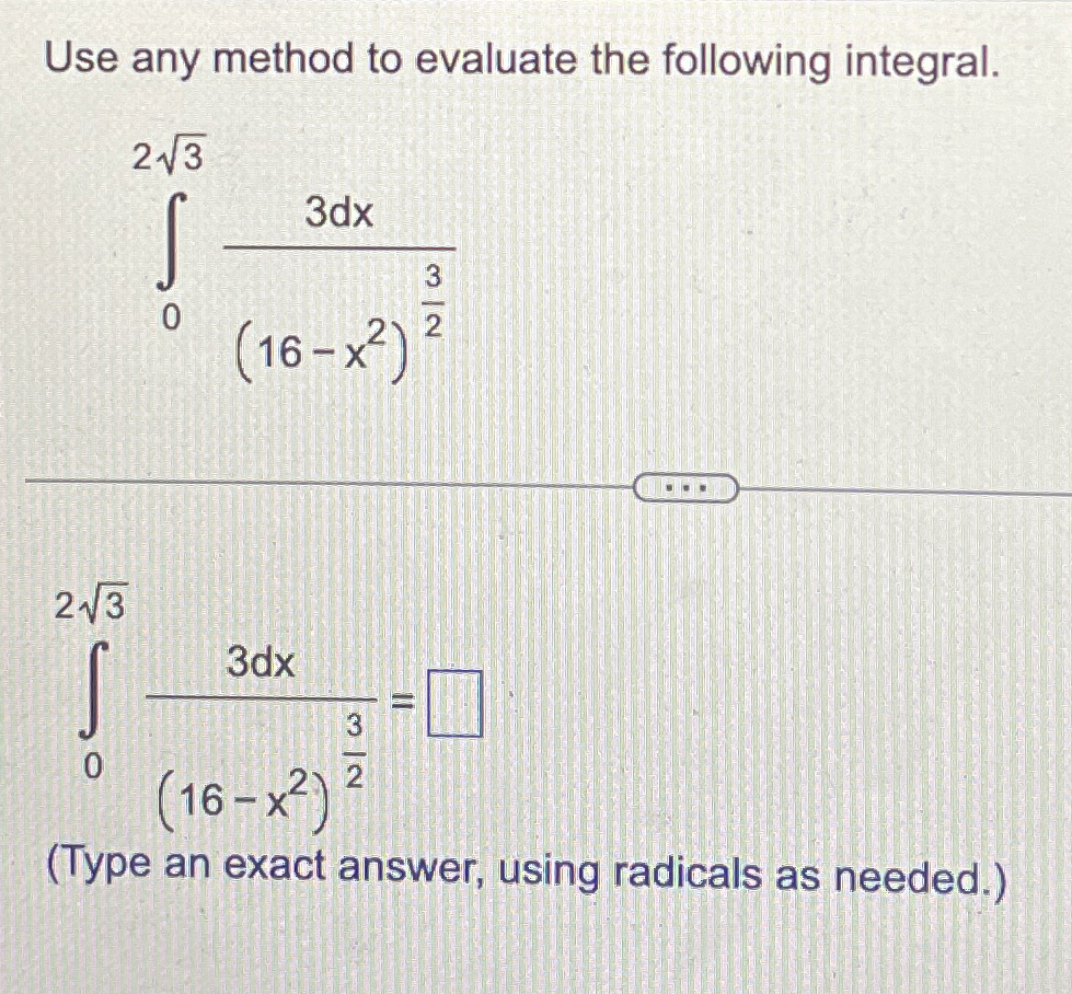 Solved Use any method to evaluate the following | Chegg.com