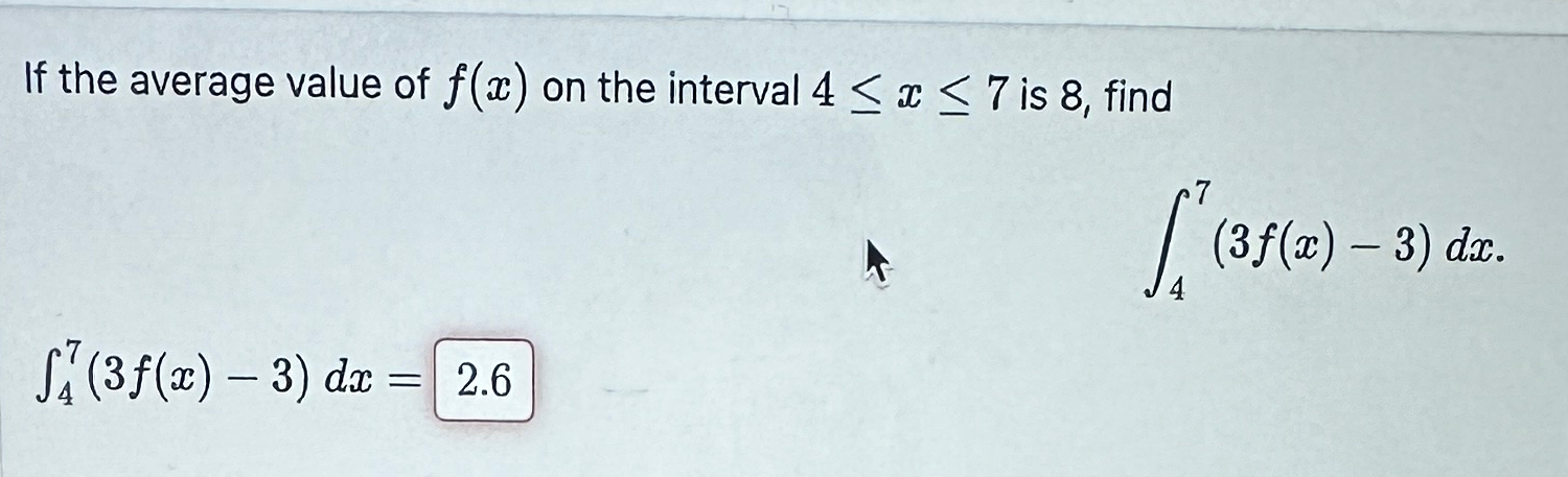 Solved If the average value of f(x) ﻿on the interval 4≤x≤7 | Chegg.com