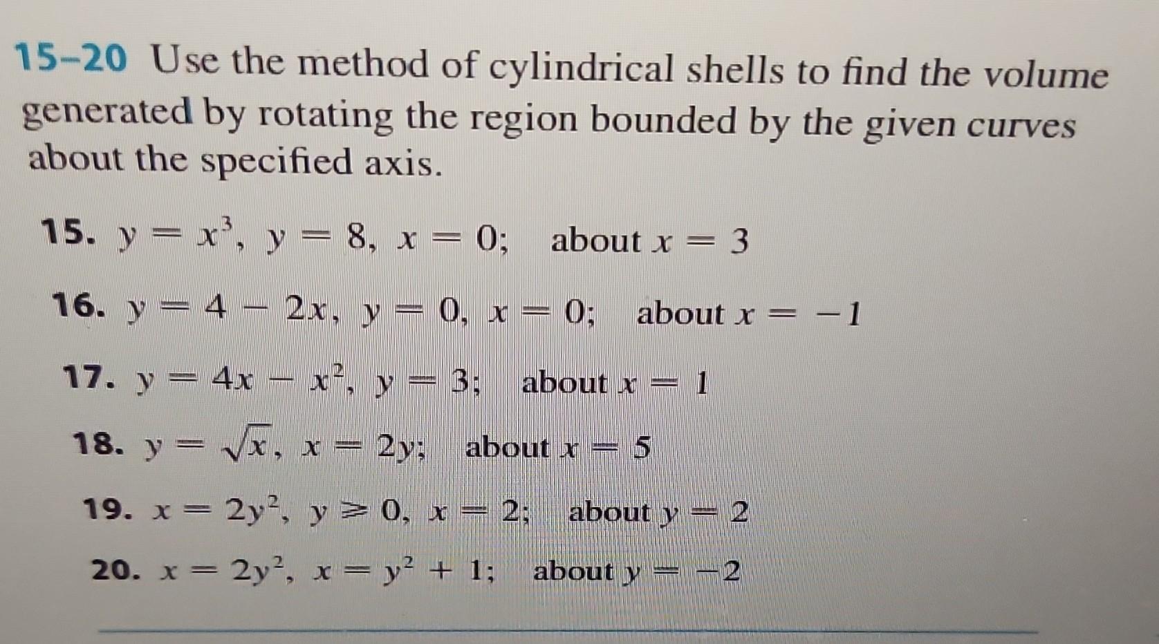 Solved 15-20 Use the method of cylindrical shells to find | Chegg.com
