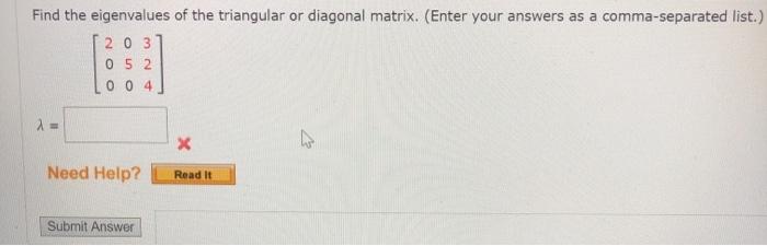 Solved Find the eigenvalues of the triangular or diagonal | Chegg.com