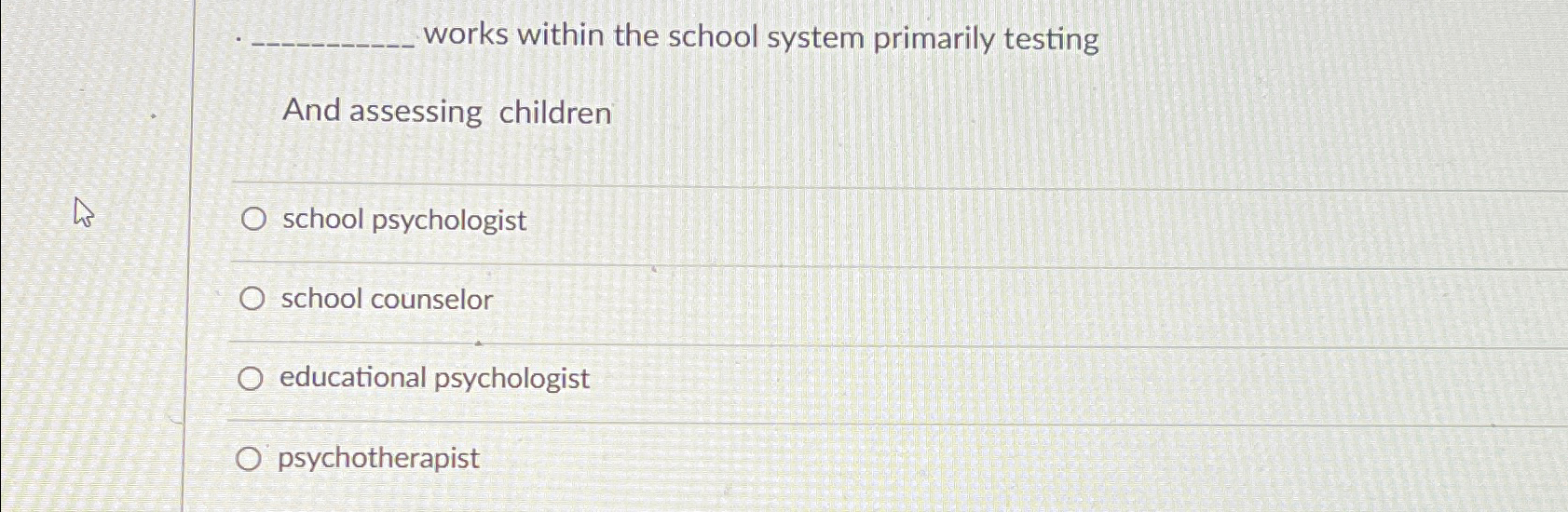 Solved works within the school system primarily testingAnd | Chegg.com